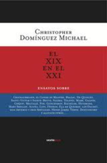 XIX en el XXI, El | Christopher Domínguez Michael – polillalibreria